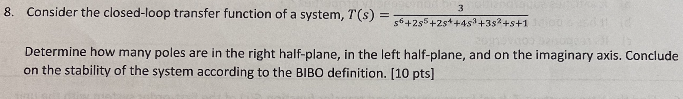 Solved 8. Consider the closed-loop transfer function of a | Chegg.com