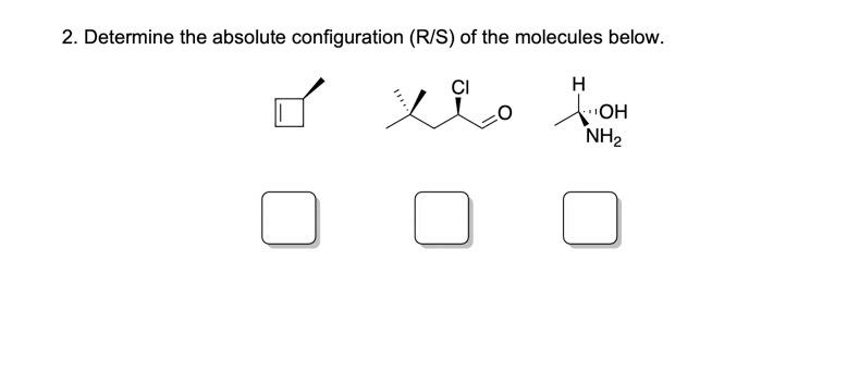 Solved 2. Determine the absolute configuration (R/S) of the | Chegg.com