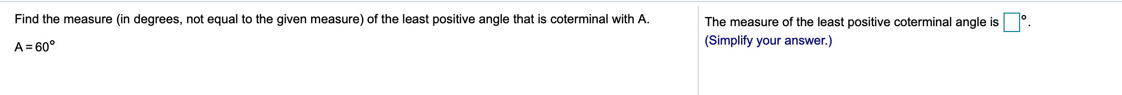 Solved Find the measure (in degrees, not equal to the given | Chegg.com
