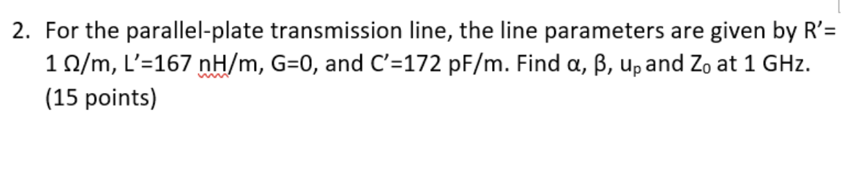 2. For the parallel-plate transmission line, the line | Chegg.com