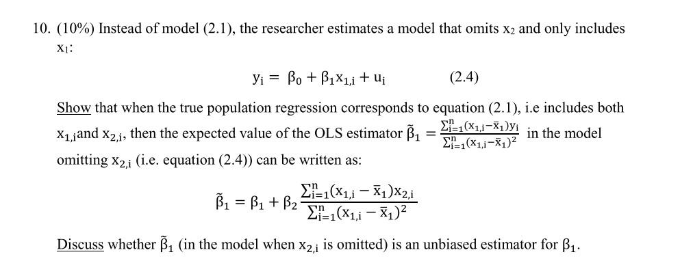 Solved (10%) Instead of model (2.1), the researcher | Chegg.com