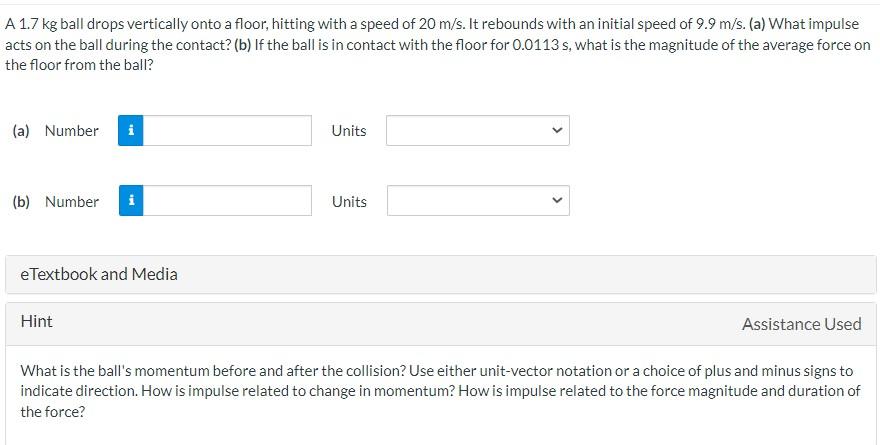 Solved A 1.7 kg ball drops vertically onto a floor, hitting | Chegg.com
