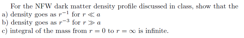 Solved For the NFW dark matter density profile discussed in | Chegg.com