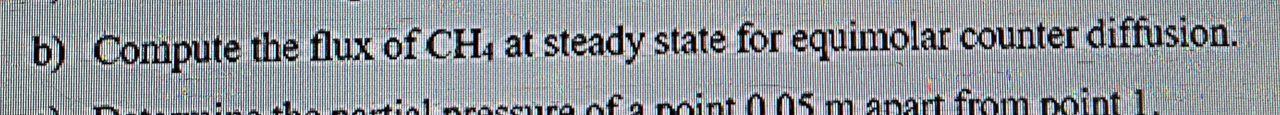 Solved QUESTIONI: (15 marks) Methane diffuses at steady | Chegg.com