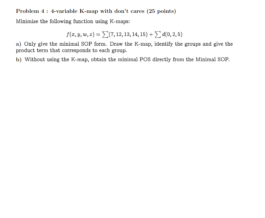Solved Problem 4: 4-variable K-map with don't cares (25 | Chegg.com