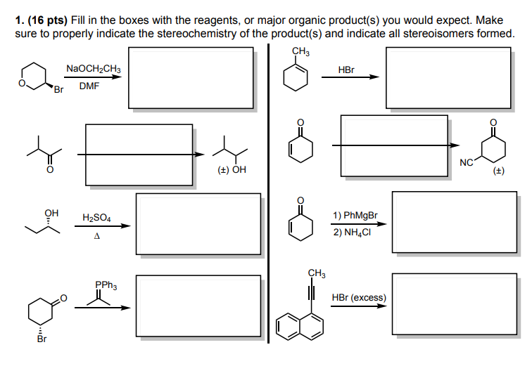 Solved 1. (16 pts) Fill in the boxes with the reagents, or | Chegg.com
