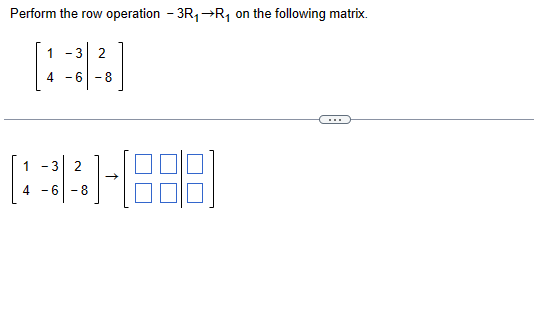 Solved Perform the row operation −3R1→R1 on the following | Chegg.com