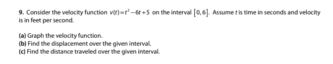 Solved 9. Consider the velocity function v(t)=t2−6t+5 on the | Chegg.com