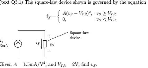Solved (text Q3.1) The square-law device shown is governed | Chegg.com