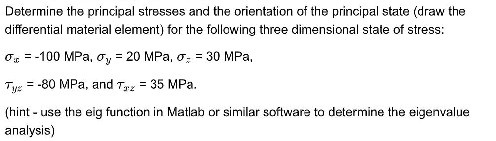 Solved Determine the principal stresses and the orientation | Chegg.com