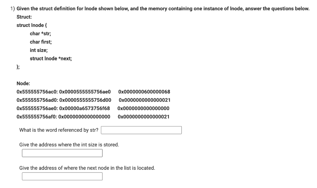Solved 1) Given the struct definition for Inode shown below, | Chegg.com