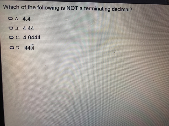 Solved Which of the following is NOT a terminating decimal? | Chegg.com