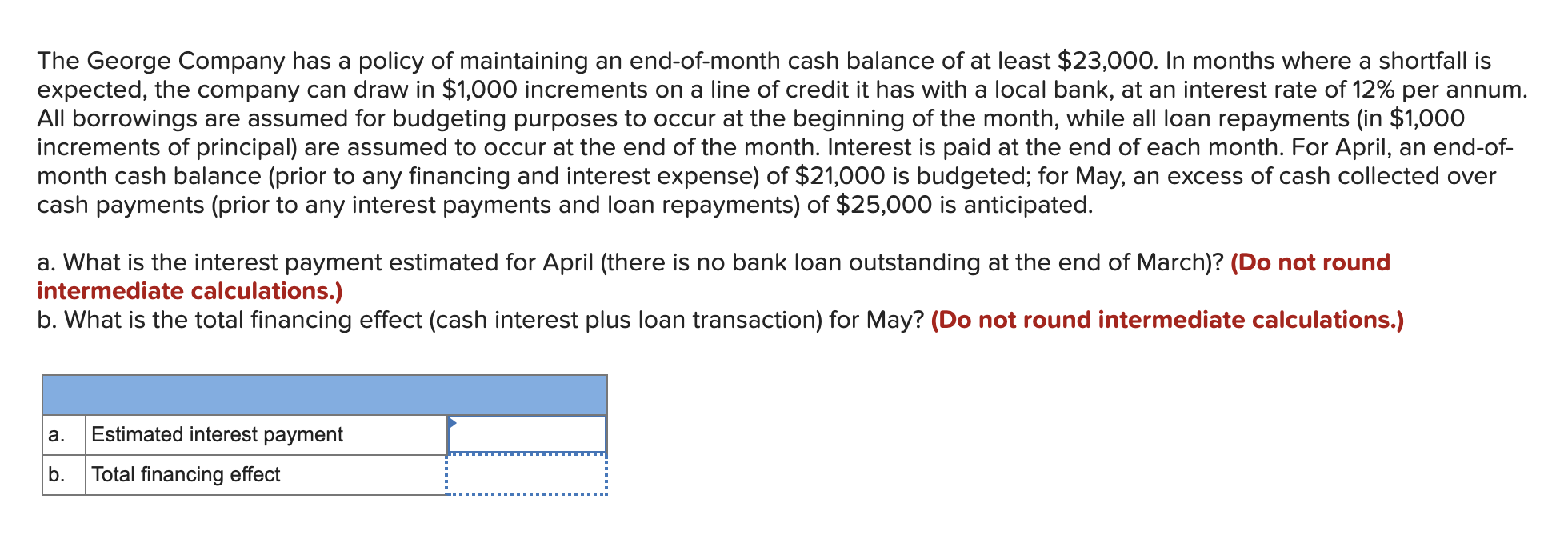 Solved The George Company has a policy of maintaining an | Chegg.com