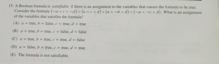 Solved 15. A Boolean formula is satisfiable if there is an | Chegg.com