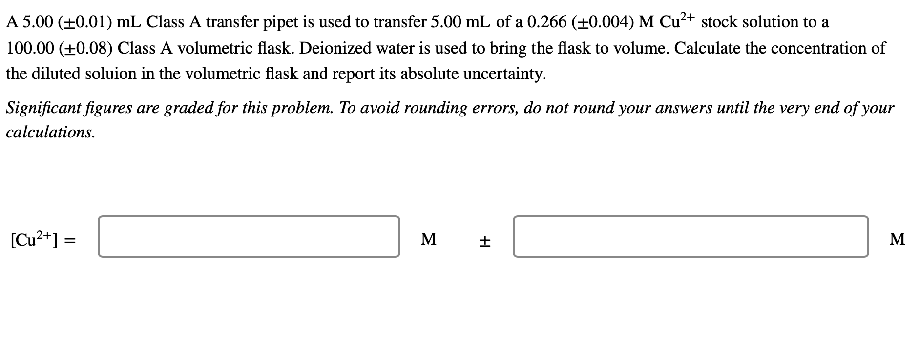 Solved A 5.00(±0.01)mL Class A transfer pipet is used to | Chegg.com