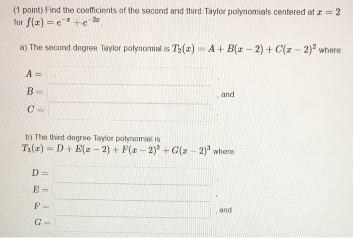 Solved (1 point) Find the coefficients of the second and | Chegg.com