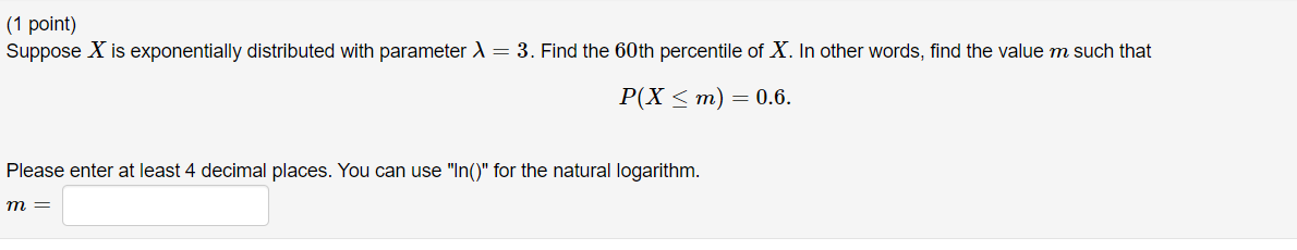 Solved (1 point) Suppose X is exponentially distributed with | Chegg.com