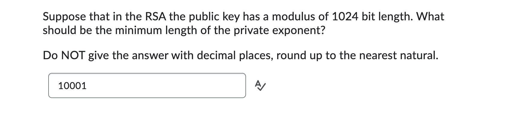 Solved Suppose that in the RSA the public key has a modulus | Chegg.com