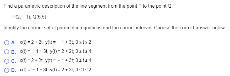 Solved Find a parametric description of the line segment | Chegg.com