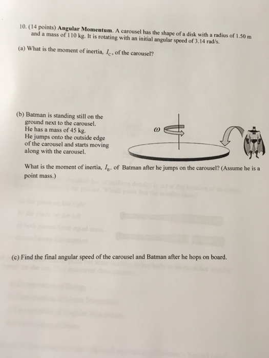 Solved 10. (14 points) Angular Momentum. A carousel has the | Chegg.com