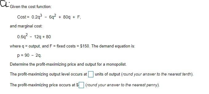 Solved Ol Given the cost function Cost = 0.2q3 - 6q2 + 809 + | Chegg.com