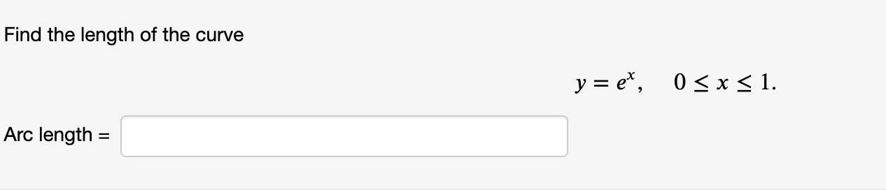 Solved Find the length of the curve y=ex,0≤x≤1. | Chegg.com