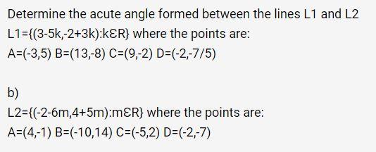 Determine the acute angle formed between the lines L1 | Chegg.com