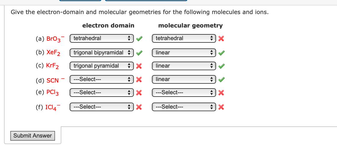 Solved Give the electron-domain and molecular geometries for | Chegg.com
