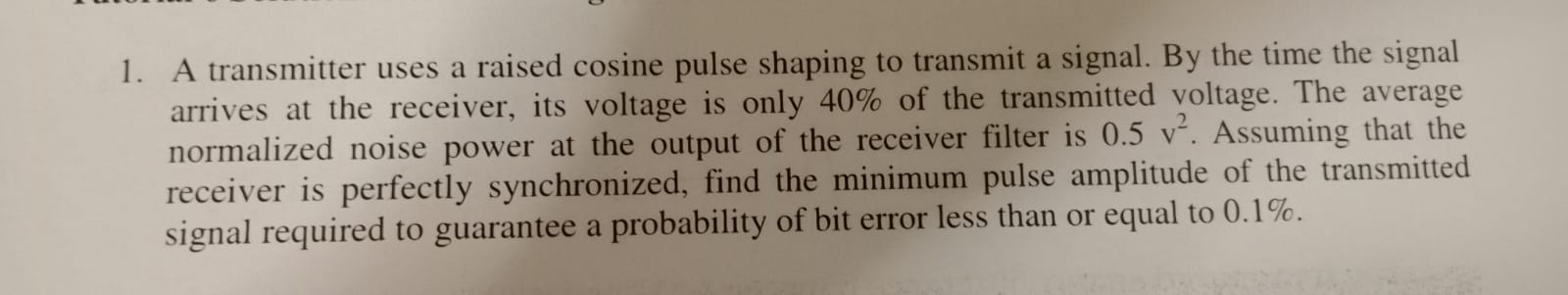 Solved A transmitter uses a raised cosine pulse shaping to | Chegg.com