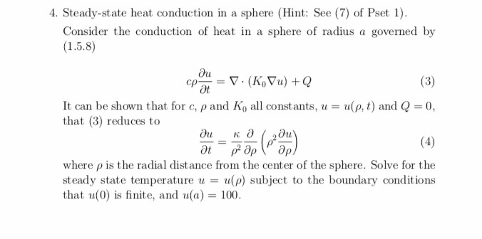 Solved 4. Steady-state heat conduction in a sphere (Hint: | Chegg.com