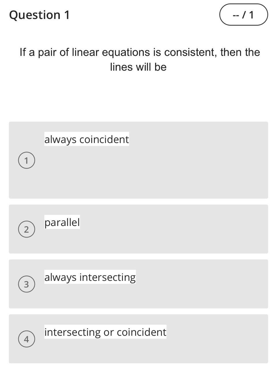 Solved Question 1 -- / 1 If a pair of linear equations is | Chegg.com