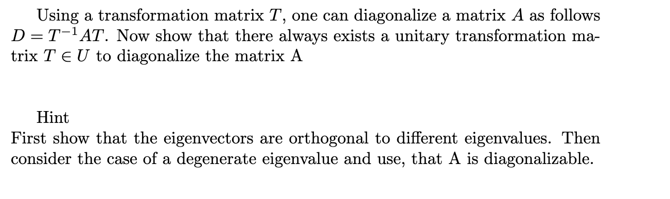 Solved Using a transformation matrix T, one can diagonalize | Chegg.com