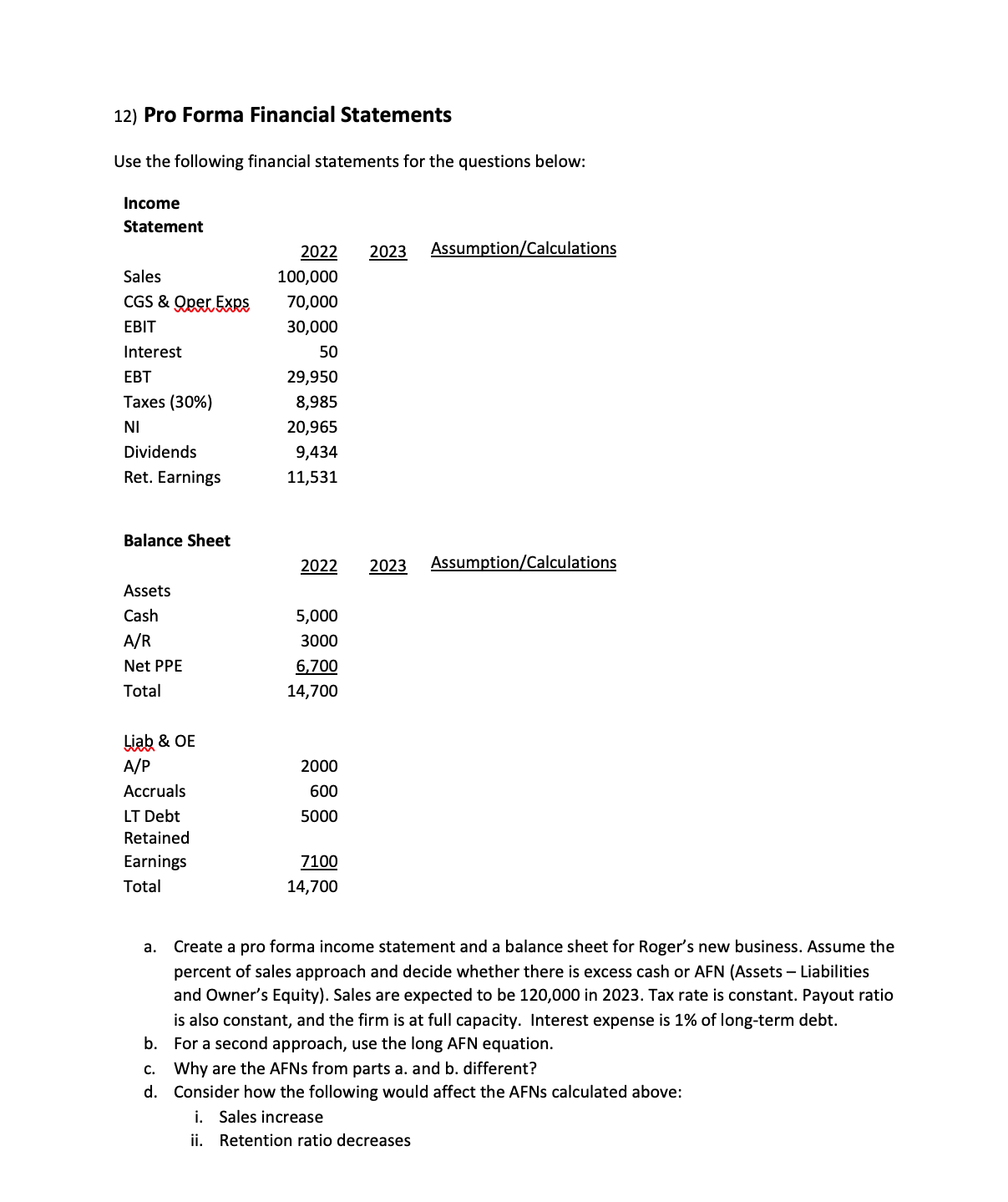 Solved 12) Pro Forma Financial Statements Use the following | Chegg.com