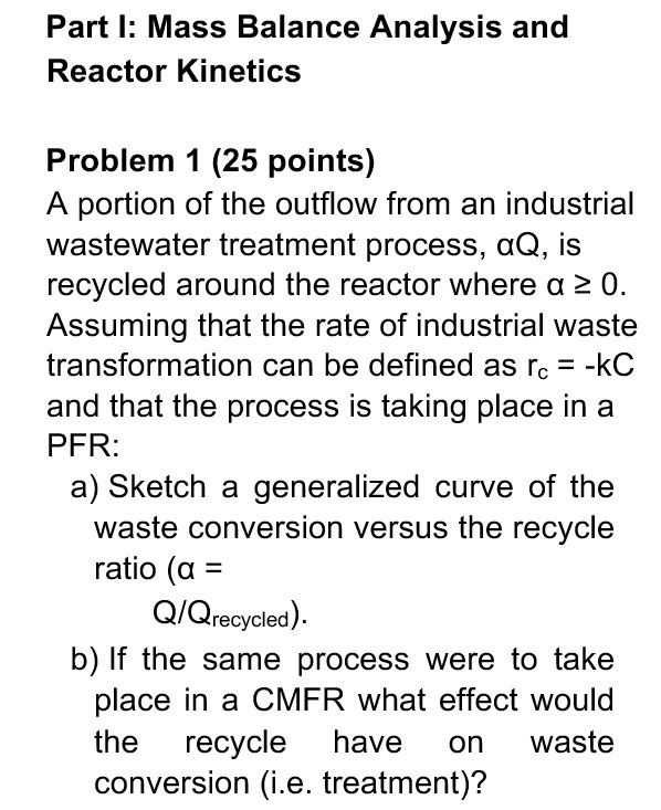 Part I: Mass Balance Analysis and Reactor Kinetics | Chegg.com