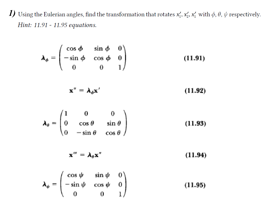 Solved 1) Using the Eulerian angles, find the transformation | Chegg.com