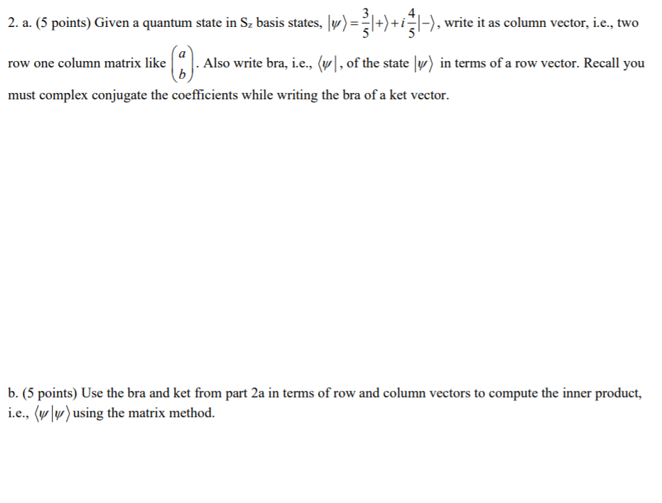 Solved 2. a. (5 points) Given a quantum state in Sz basis | Chegg.com