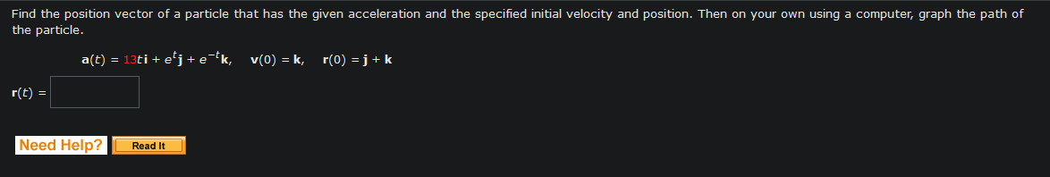 Solved Find the position vector of a particle that has the | Chegg.com