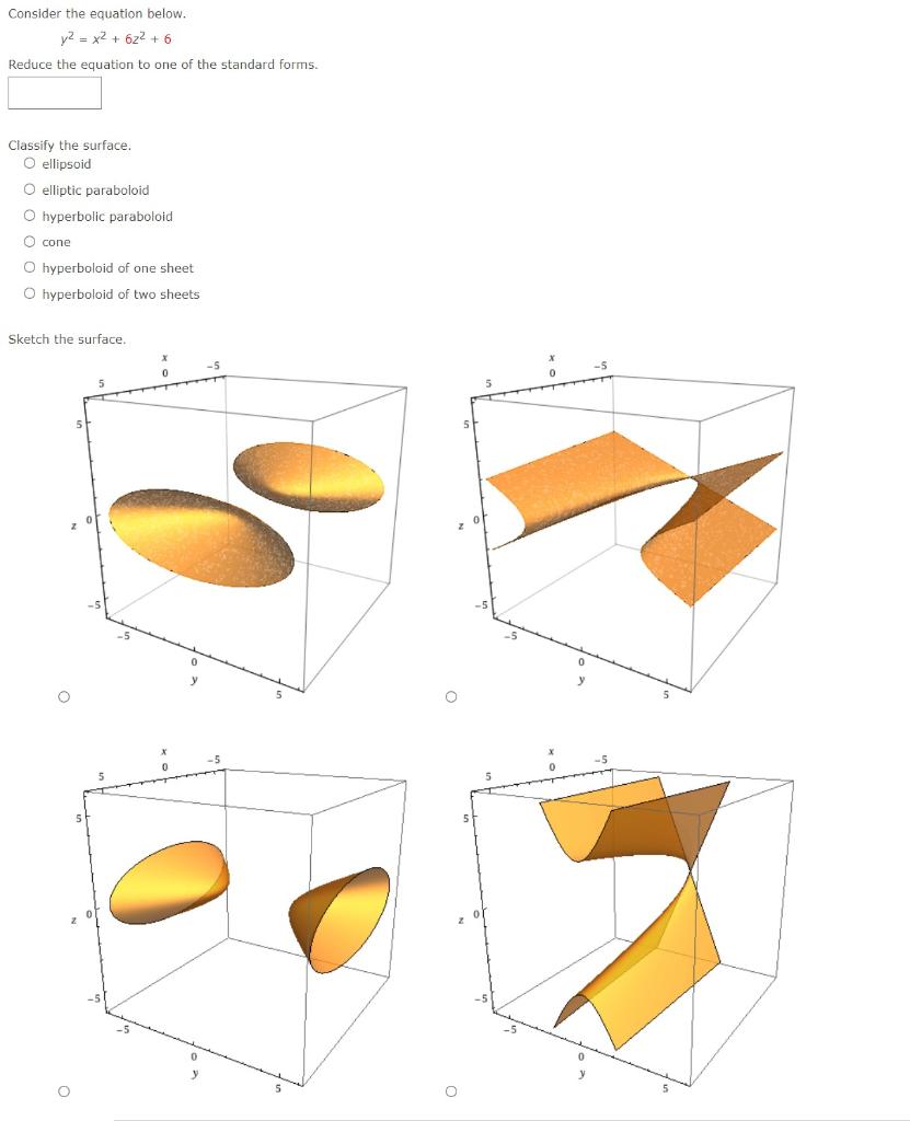 Solved Consider the equation below. y2 = x2 + 6z2 + 6 Reduce | Chegg.com