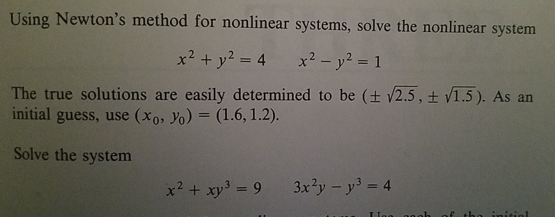 Solved Using Newton's method for nonlinear systems, solve | Chegg.com