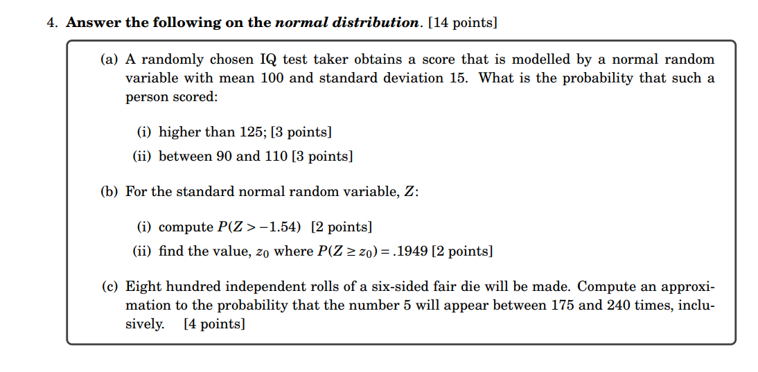 Solved 4. Answer the following on the normal distribution. | Chegg.com