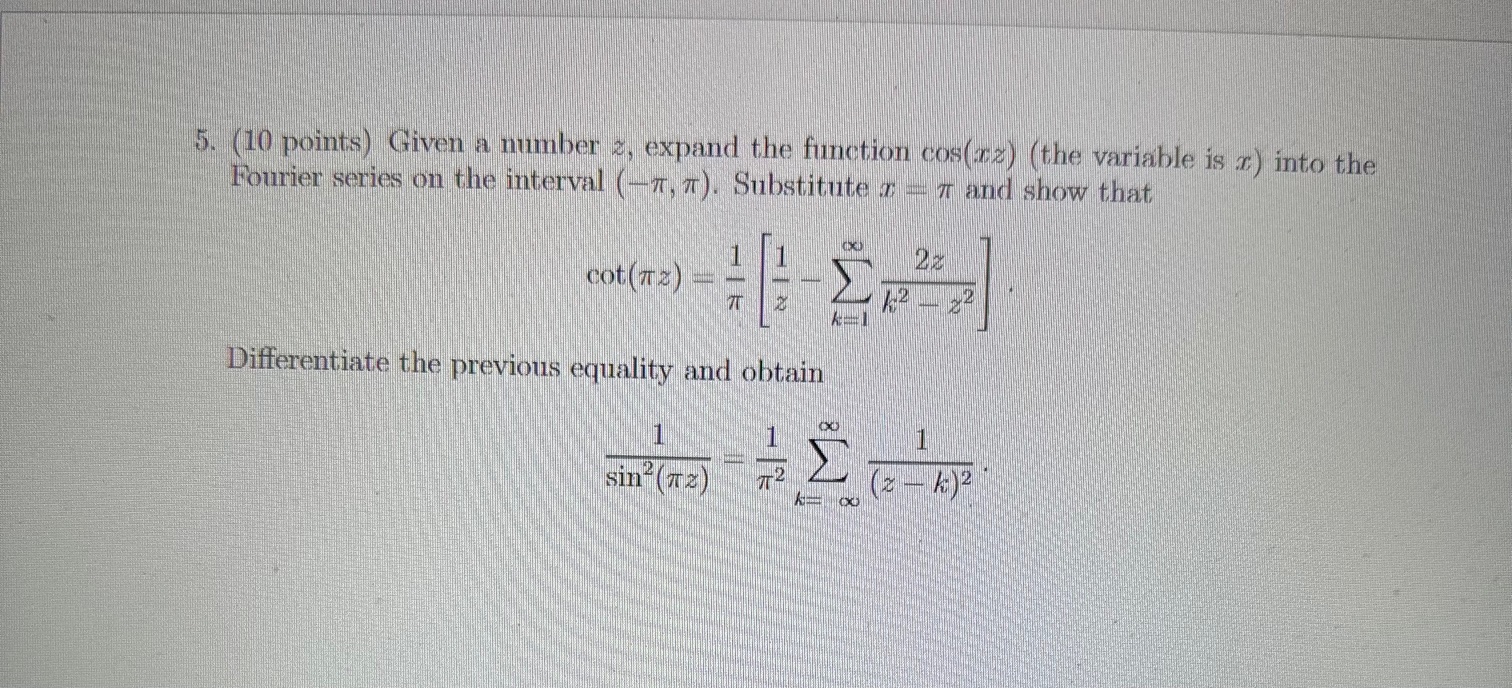 Solved 5. (10 points) Given a number z, expand the function | Chegg.com