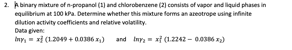 Solved 2. A binary mixture of n-propanol (1) and | Chegg.com