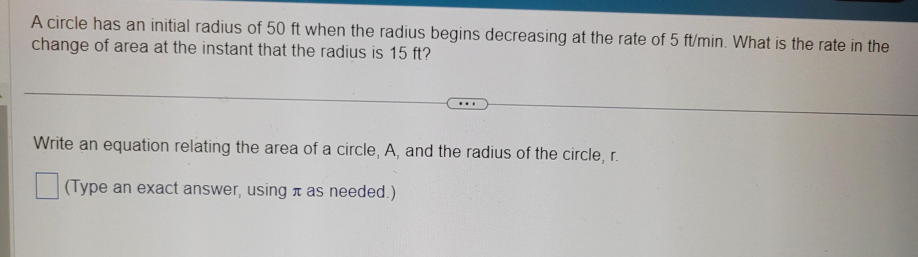 Solved A circle has an initial radius of 50ft when the | Chegg.com