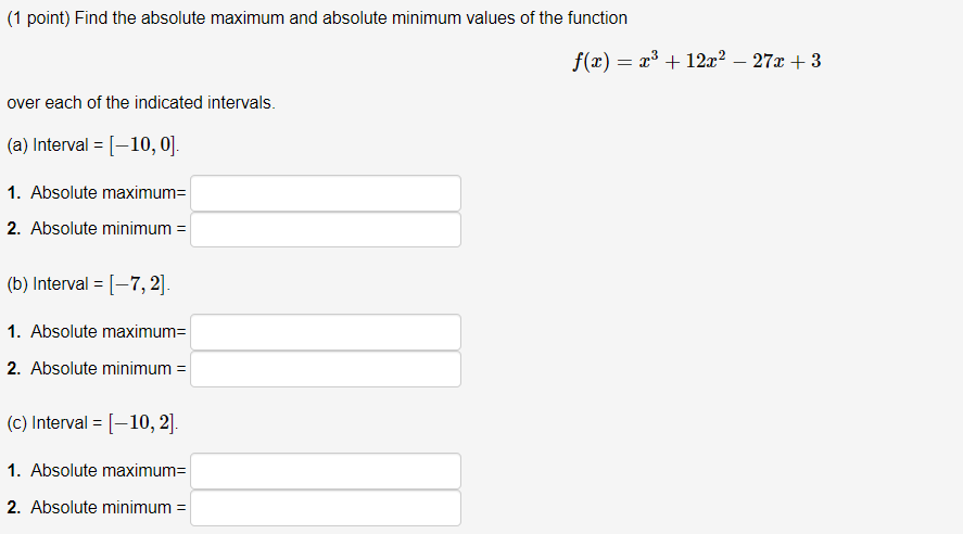 Solved (1 point) Find the absolute maximum and absolute | Chegg.com