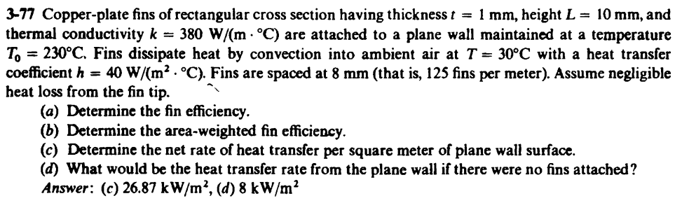 Solved 3-77 ﻿Copper-plate fins of rectangular cross section | Chegg.com