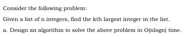 Solved Consider The Following Problem Given A List Of N 