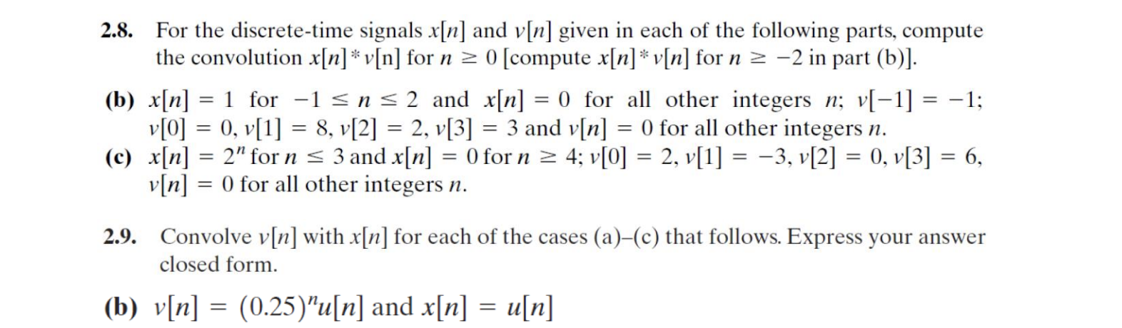 Solved 2.8. For the discrete-time signals x[n] and v[n] | Chegg.com