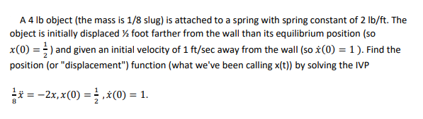 Solved A 4lb ﻿object (the mass is 18 ﻿slug) ﻿is attached to | Chegg.com