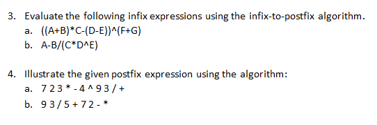 Solved 3. Evaluate the following infix expressions using the | Chegg.com