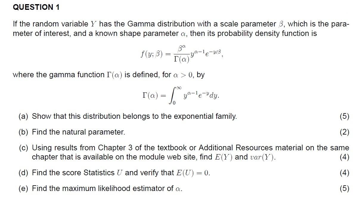 Solved QUESTION 1 If the random variable Y has the Gamma | Chegg.com